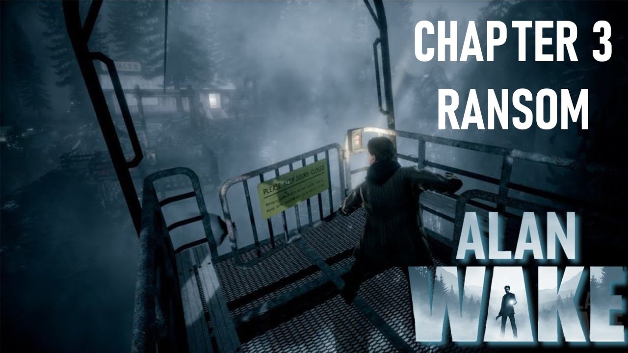 Alan Wake Episode 3 Ransom Gameplay Walkthrough - YouTube