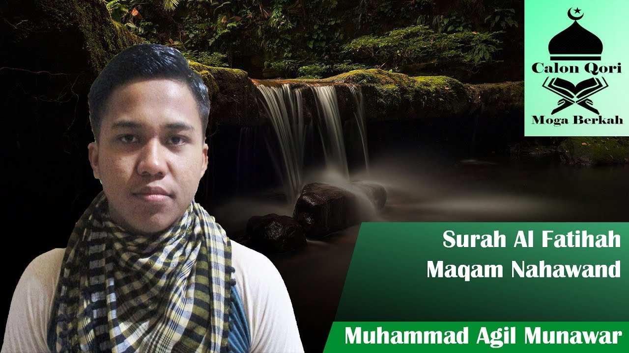 Muhammad Agil Munawar - Surah Al Fatihah, Maqam Nahawand #NgajiYuk ...