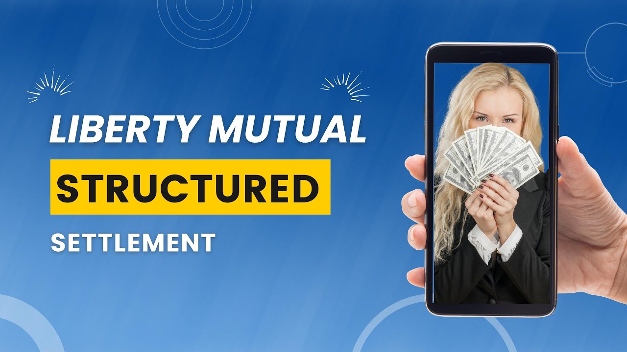 Liberty Mutual Structured Settlement | Liberty Mutual Structured ...