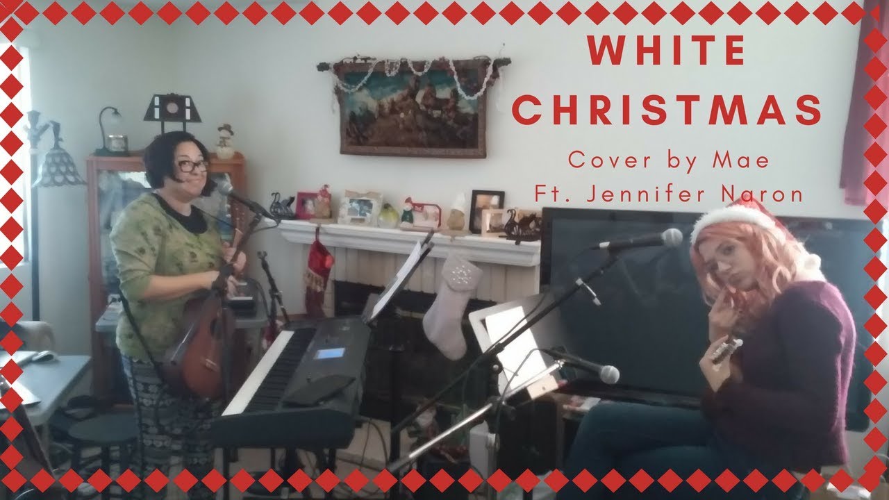 White Christmas | Cover by Maegan Grace ft. Jennifer Naron - YouTube