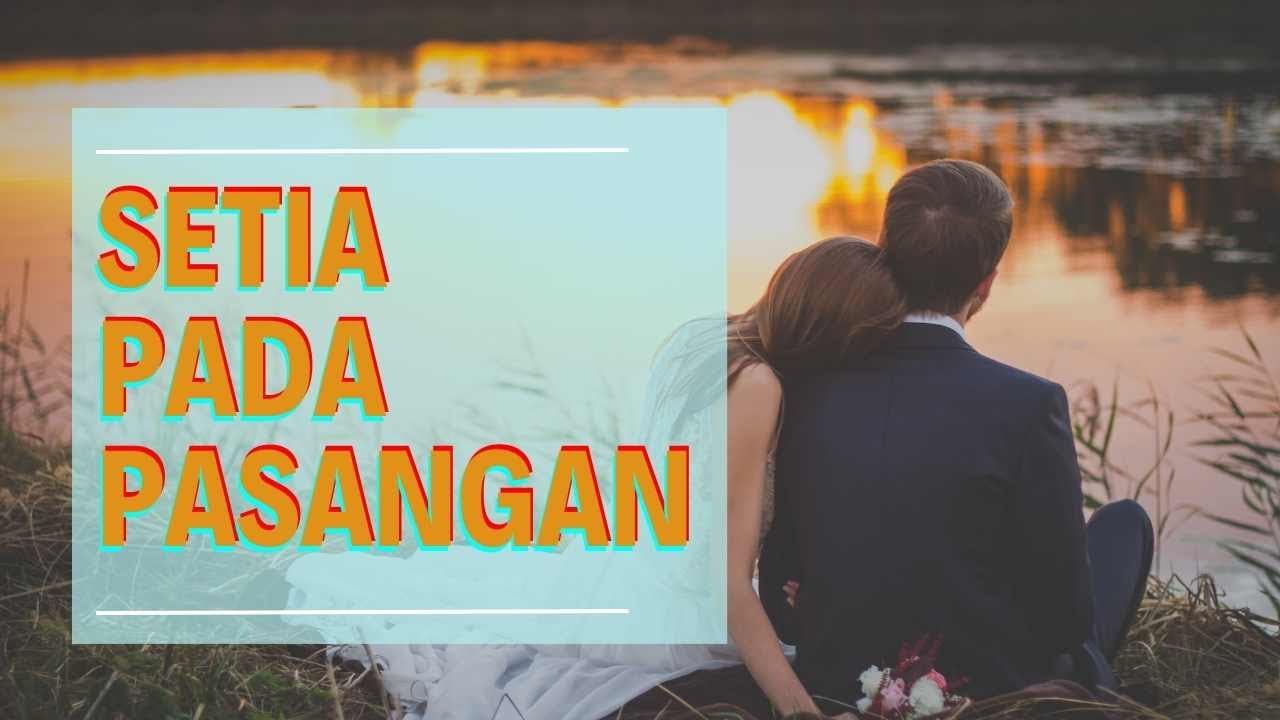Setia Pada Pasangan | Nasehat Pernikahan - Suara Gembala - YouTube