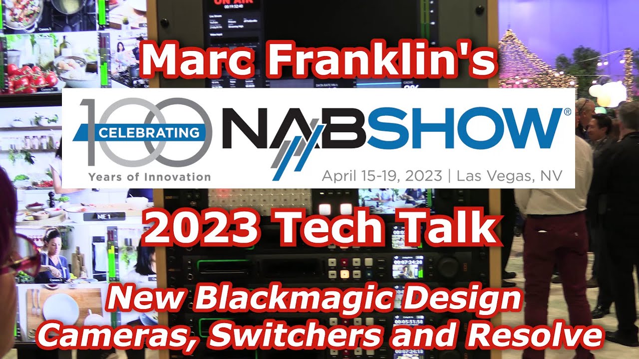 Tech Talk: NAB 2023 - Blackmagic Design - YouTube
