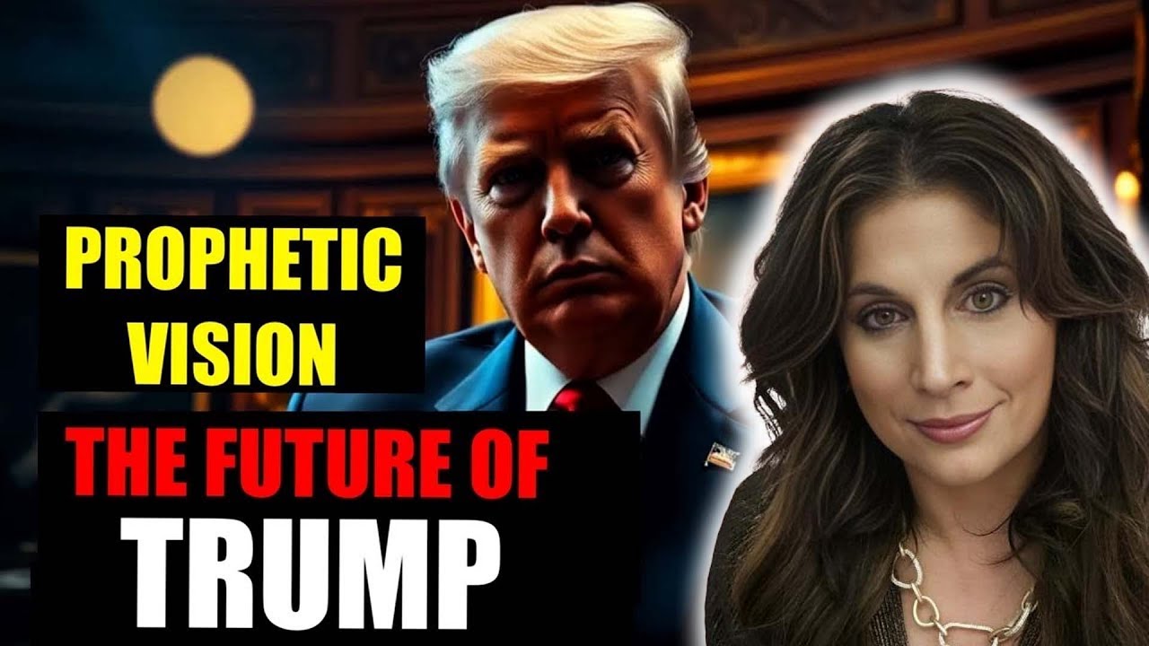 Amanda Grace PROPHETIC WORD | PROPHETIC VISION: THE FUTURE OF TRUMP - YouTube