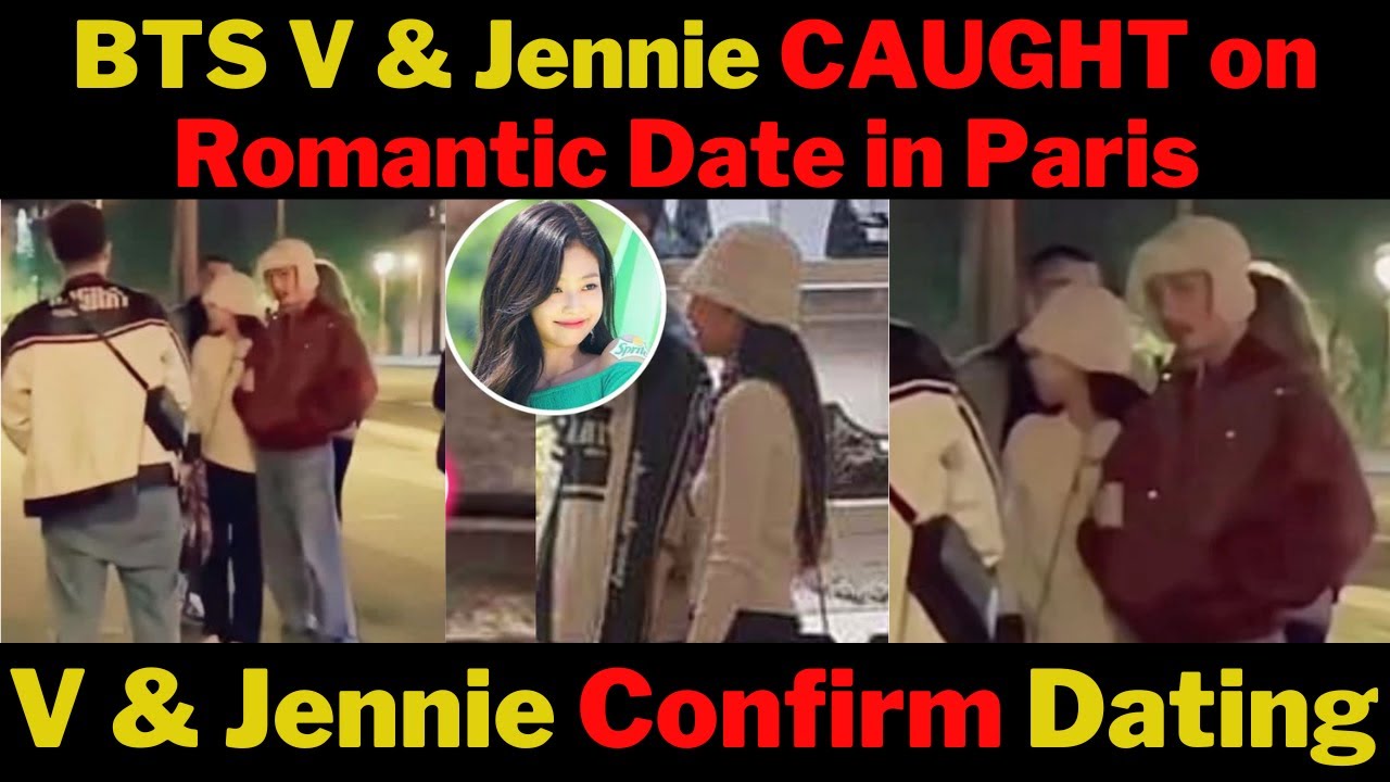 BTS V & Jennie CAUGHT on Romantic Date in Paris CONFIRM Dating! V ...