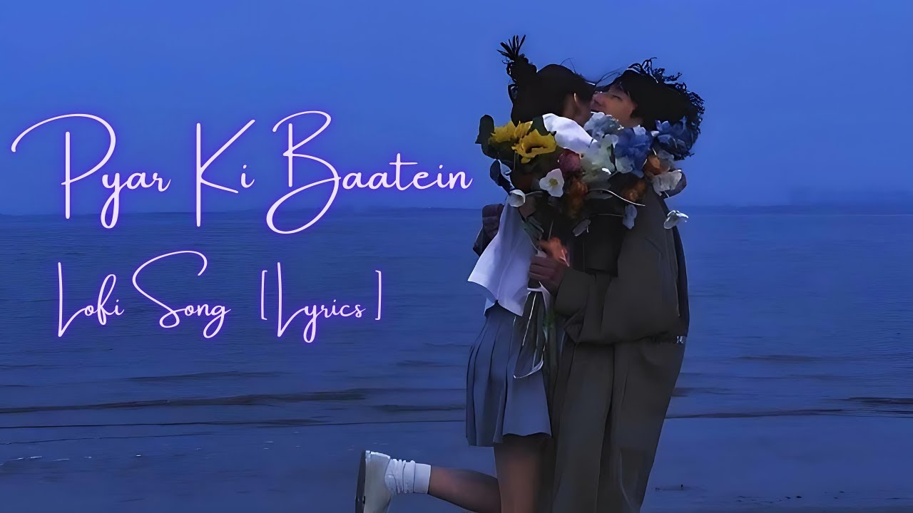 Pyar Ki Baatein | Heartfelt Hindi Love Song | Soulful Melodies - YouTube