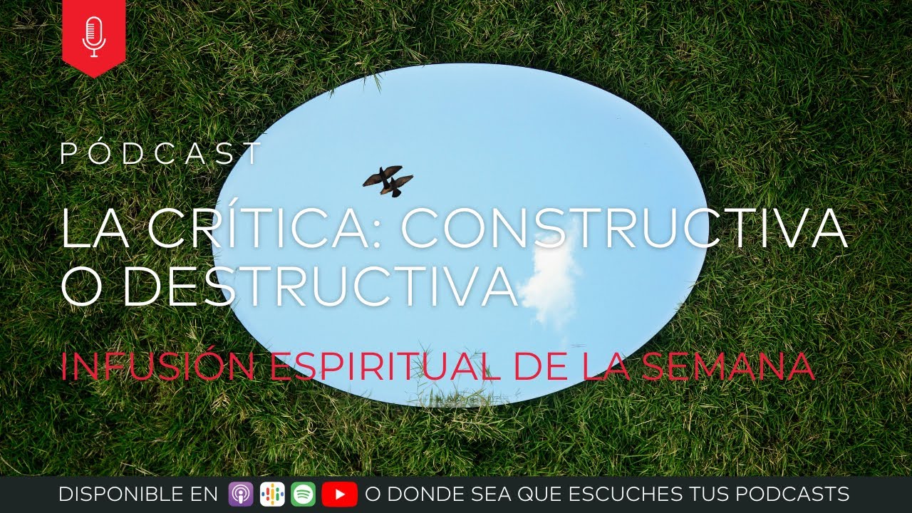 La Crítica: Constructiva o Destructiva - YouTube