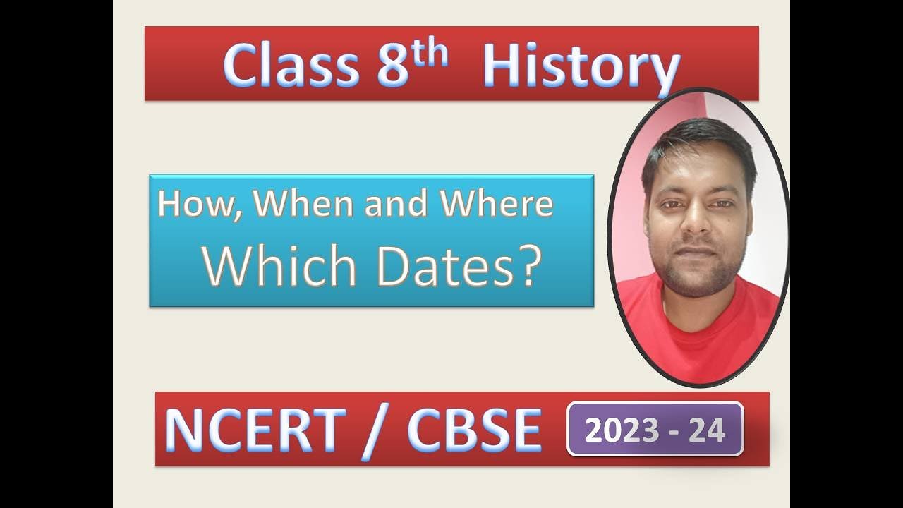 Which Dates How When And Where Class 8 History How When And Where which-dates-how-when-and-where-class-8-history-how-when-and-where