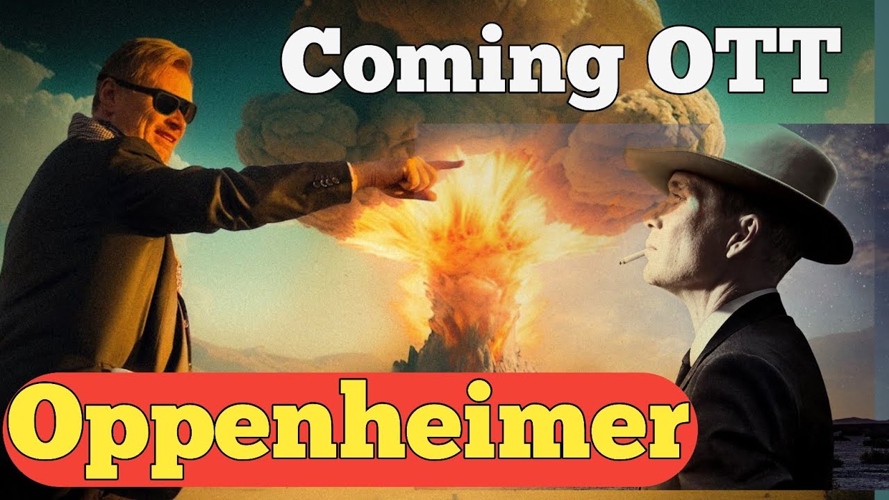 जल्द आ रहा है Oppenheimer Ott Platform पर।Oppenheimer Release Ott | RSC ...