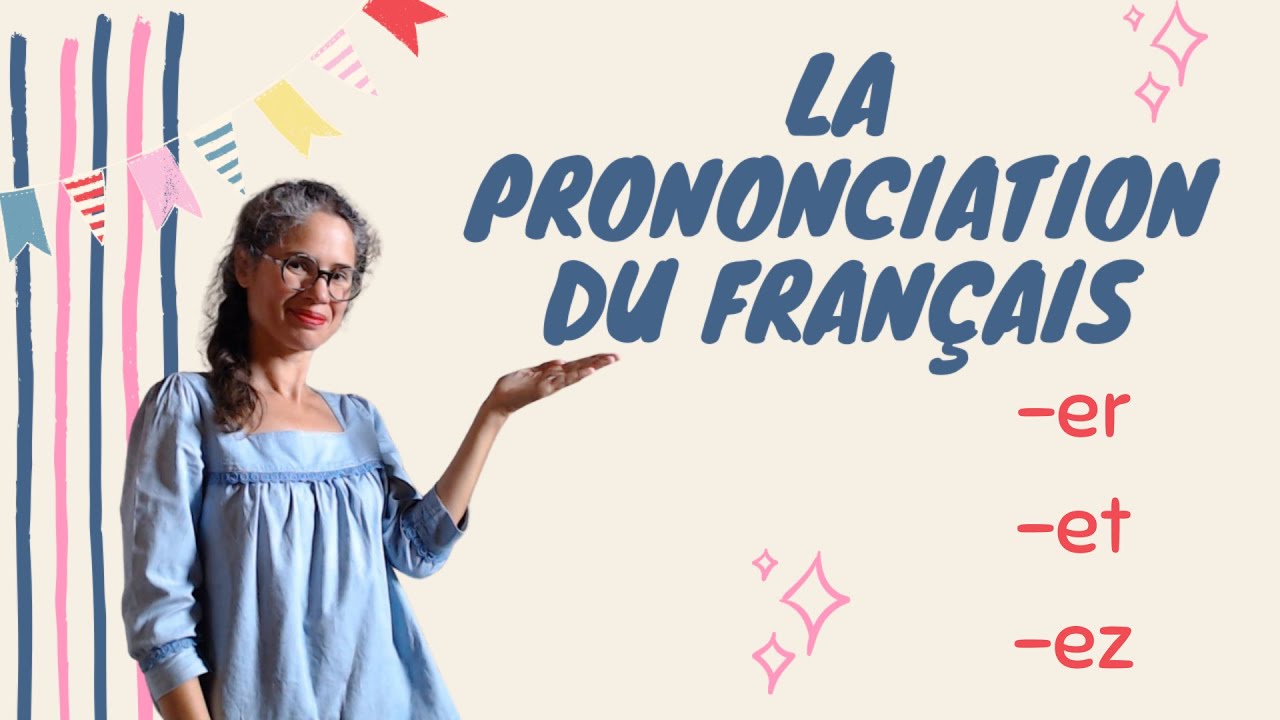 Prononciation du français: -ez -et - er - YouTube