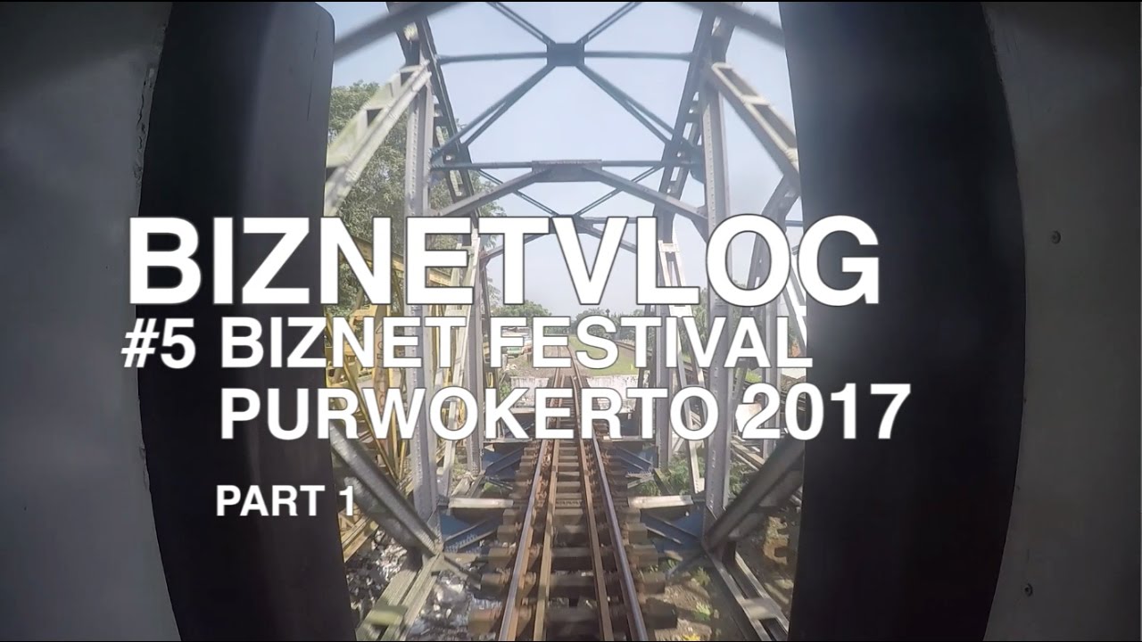 Biznet Vlog - Biznet Festival Purwokerto 2017 part 1 - YouTube