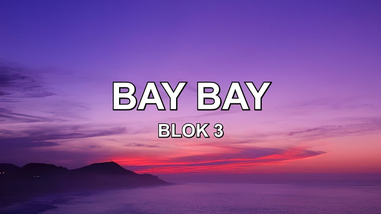 Blok3 - Bay Bay (Lyrics - Sözleri) - YouTube