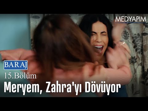 Meryem, Zahra'yı dövüyor - Baraj 15. Bölüm