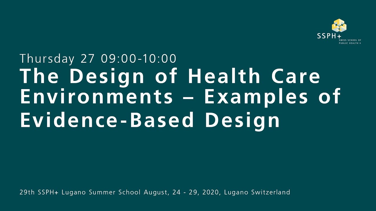 The Design of Health Care Environments – Examples of Evidence-Based ...