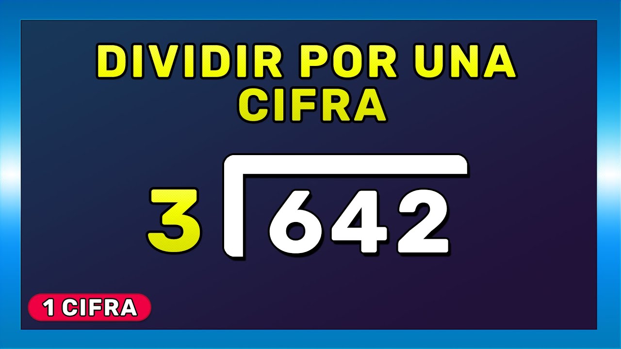 COMO DIVIDIR POR 1 CIFRA Y 3 DIVIDENDO (Super fácil) - YouTube