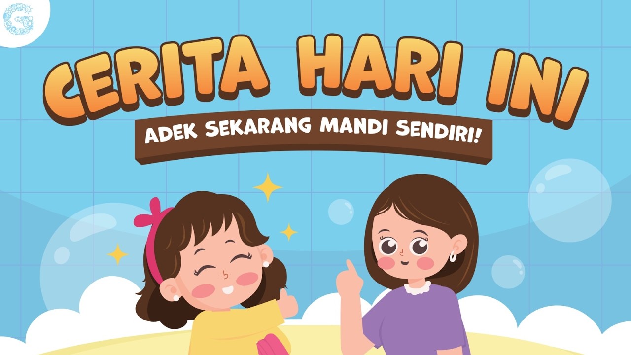 Cerita Hari Ini Adek Sekarang Mandi Sendiri Youtube