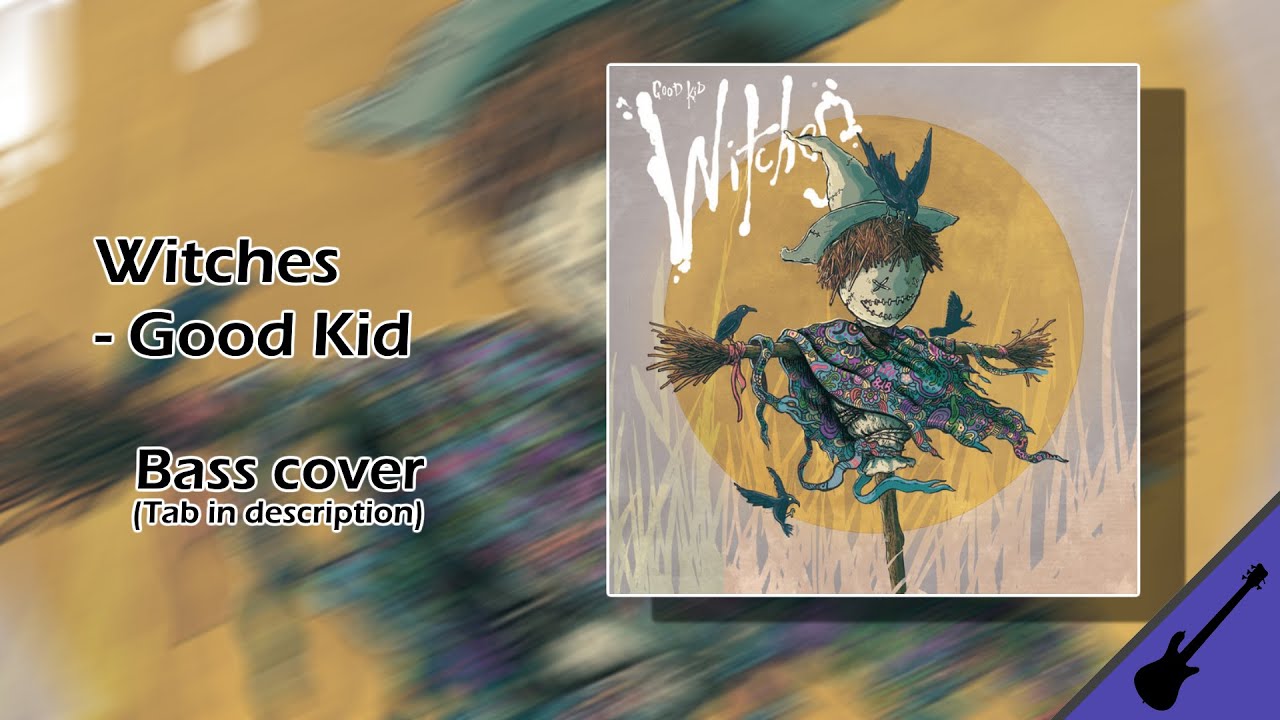 Good Kid - Witches || Bass Cover [With Tabs] - YouTube