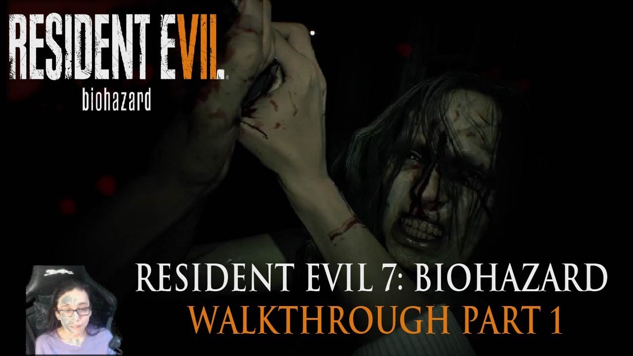 Resident Evil 7: Biohazard Walkthrough Part 1 - YouTube