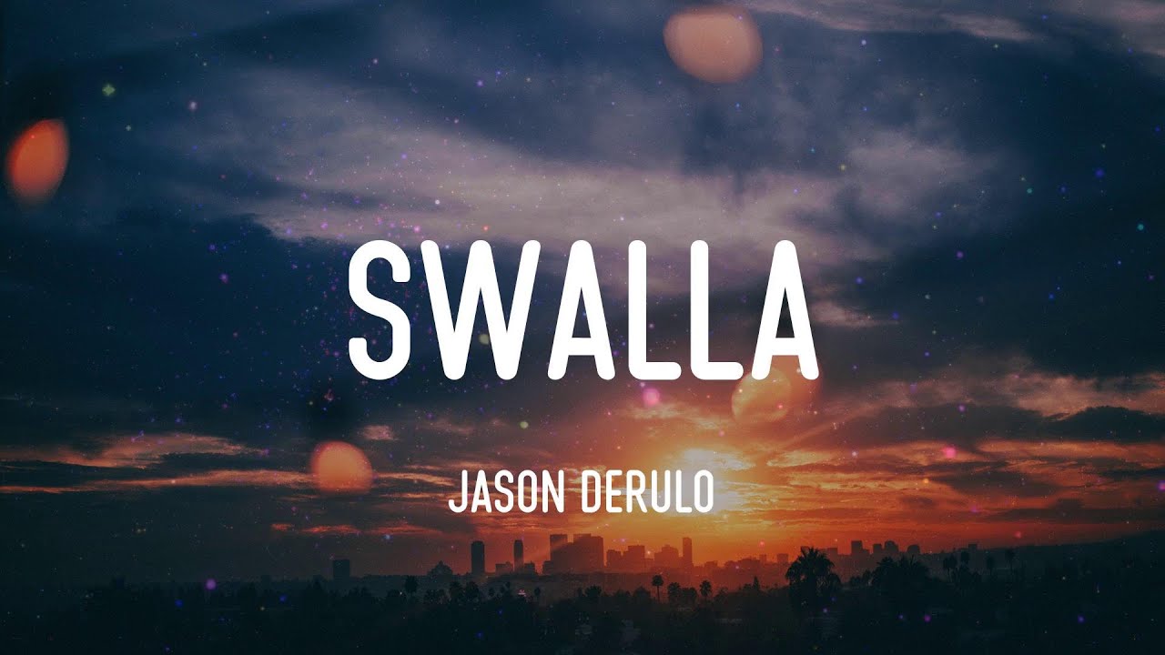 Swalla - Jason Derulo (Lyrics) - YouTube
