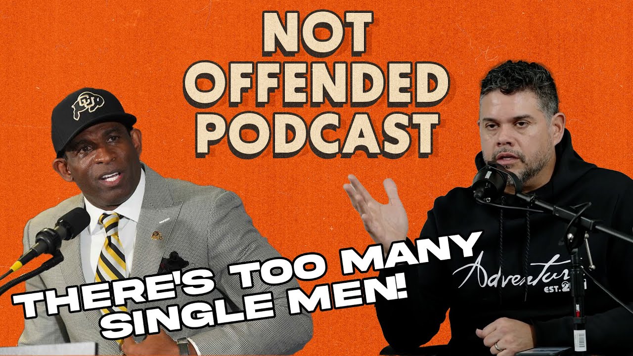 Why Are There More Single Men Than Ever? | Not Offended Podcast | #48 ...