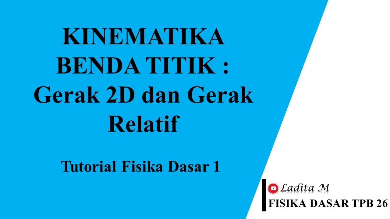 Tutorial Fisika Dasar 1 : Kinematika Benda Titik - PART II | #BelajarBarengDita - YouTube