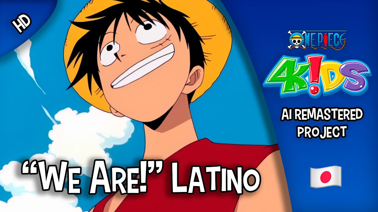 ONE PIECE 4KIDS AI REMASTERED PROJECT | OPENING LATINO FULL HD - YouTube