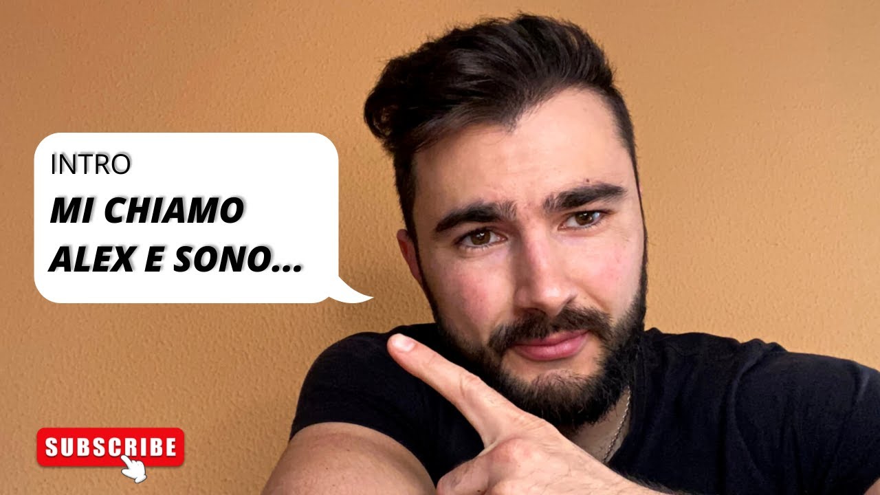 INTRO - CIAO, MI CHIAMO ALEX E SONO .... - YouTube