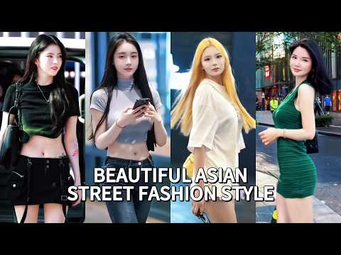 TOP Beautiful Chinese Girl | Chinese Street Fashion eps.40