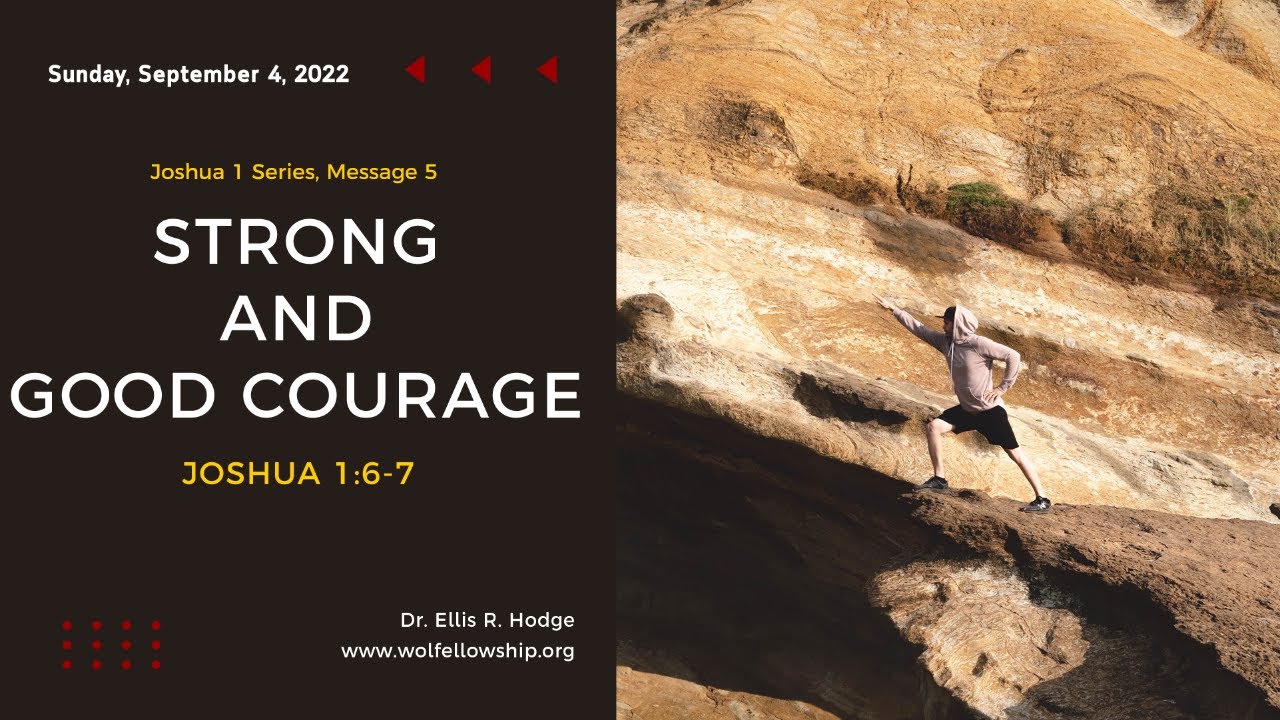 Strong and Good Courage | Dr. Ellis R. Hodge - YouTube