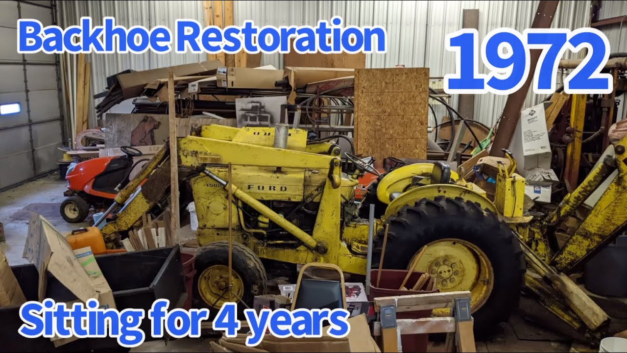 1972 Ford Backhoe Model 4500 (Sitting in shop for 4 + 5 years) - YouTube