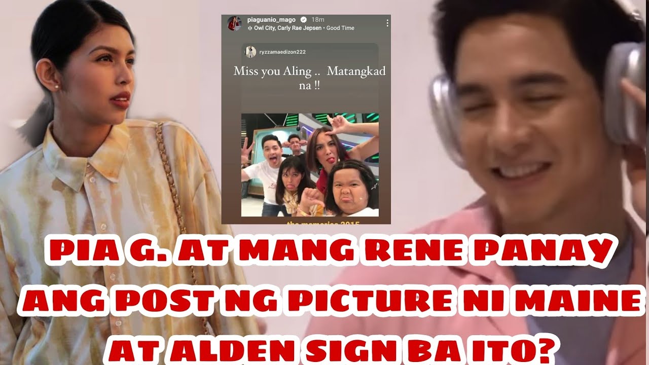 YARI PIA G AT MANG RENE PANAY ANG POST NG MAINE AT ALDEN! ITS A sign ...