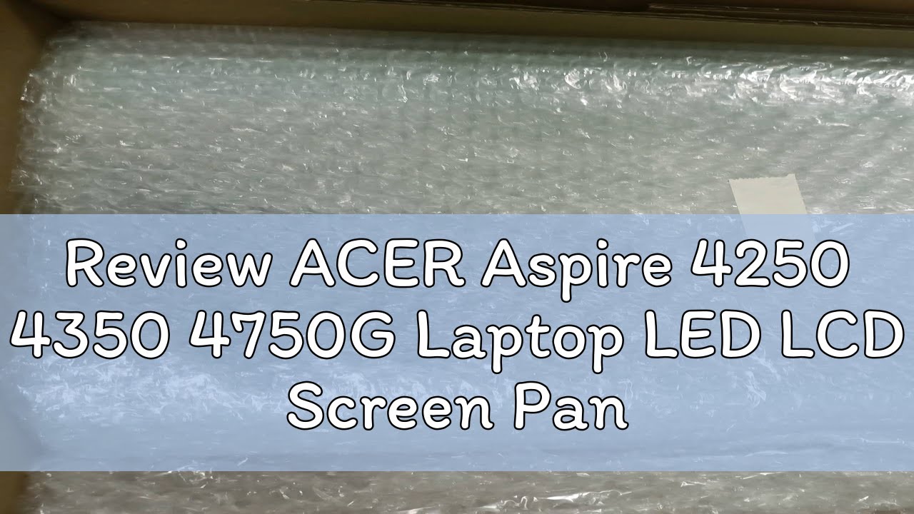 Review ACER Aspire 4250 4350 4750G Laptop LED LCD Screen Panel - YouTube