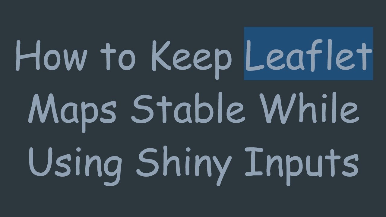 How to Keep Leaflet Maps Stable While Using Shiny Inputs - YouTube