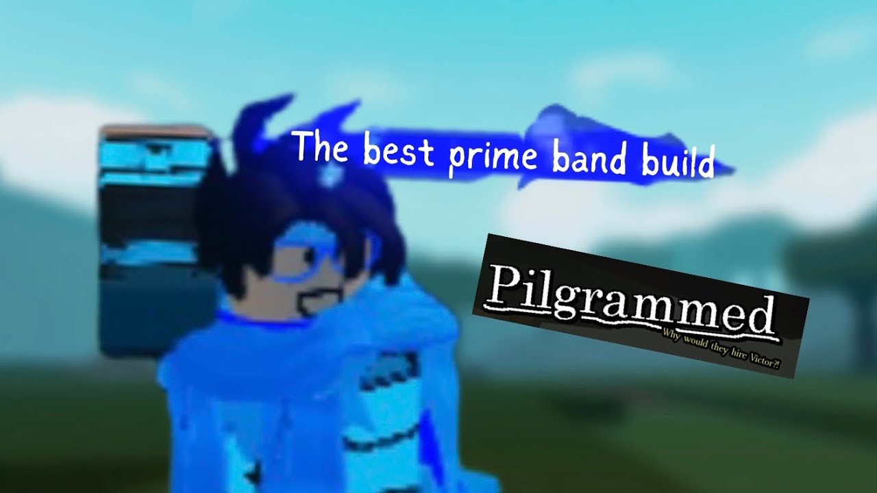 The best prime band build 🗣️ (pilgrammed) - YouTube