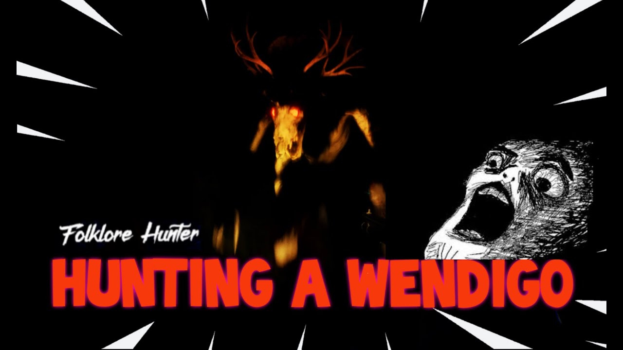 Night of The Wendigo - PART 1 (Folklore Hunter Gameplay) - YouTube