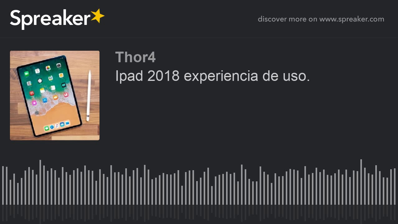 Ipad 2018 experiencia de uso. (hecho con Spreaker) - YouTube