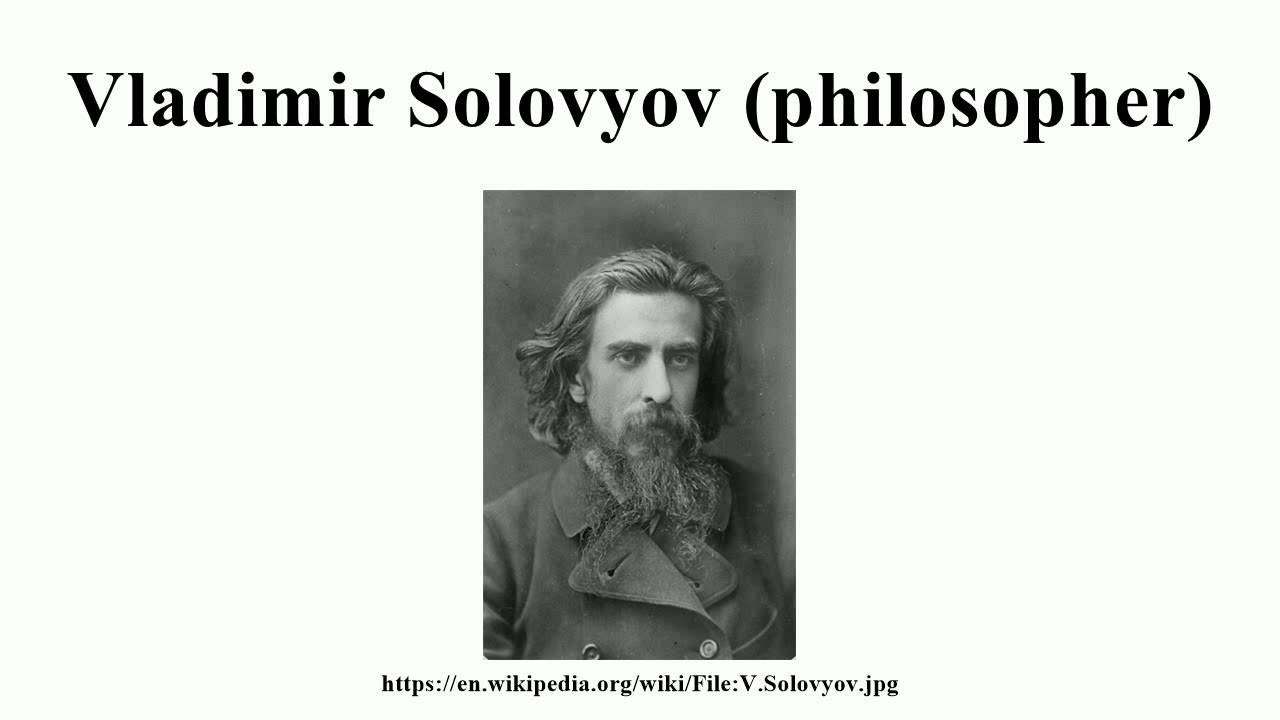 Vladimir Solovyov (philosopher) - YouTube