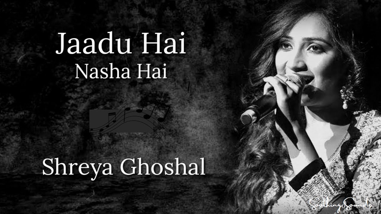 Jadu Hai Nasha Hai with lyrics | जादू है नशा है | Shreya Ghoshal | John ...