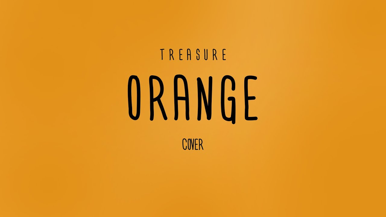 TREASURE - Orange / Cover - YouTube