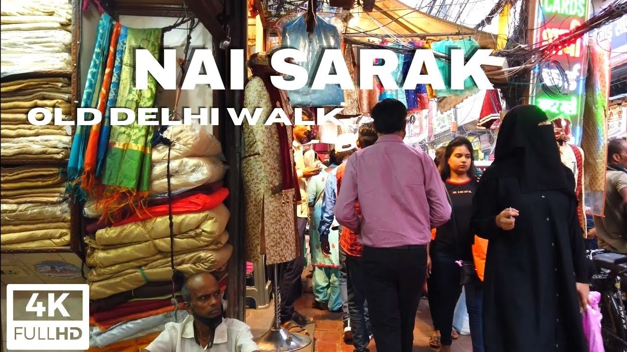 4K Exploring NAI SARAK | Wedding Shopping And Book Market - Old Delhi ...