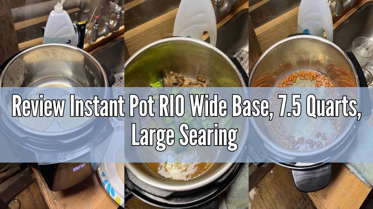 Review Instant Pot RIO Wide Base, 7.5 Quarts, Large Searing Base ...