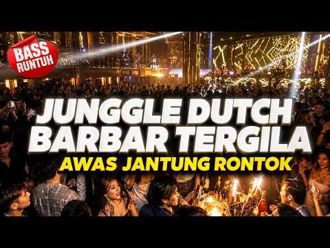 DJ JUNGGLE DUTCH VIRAL TIKTOK 2026 🎧 SOUND BARBAR BIKIN KETAGIHAN II KUTANARI_REMIX