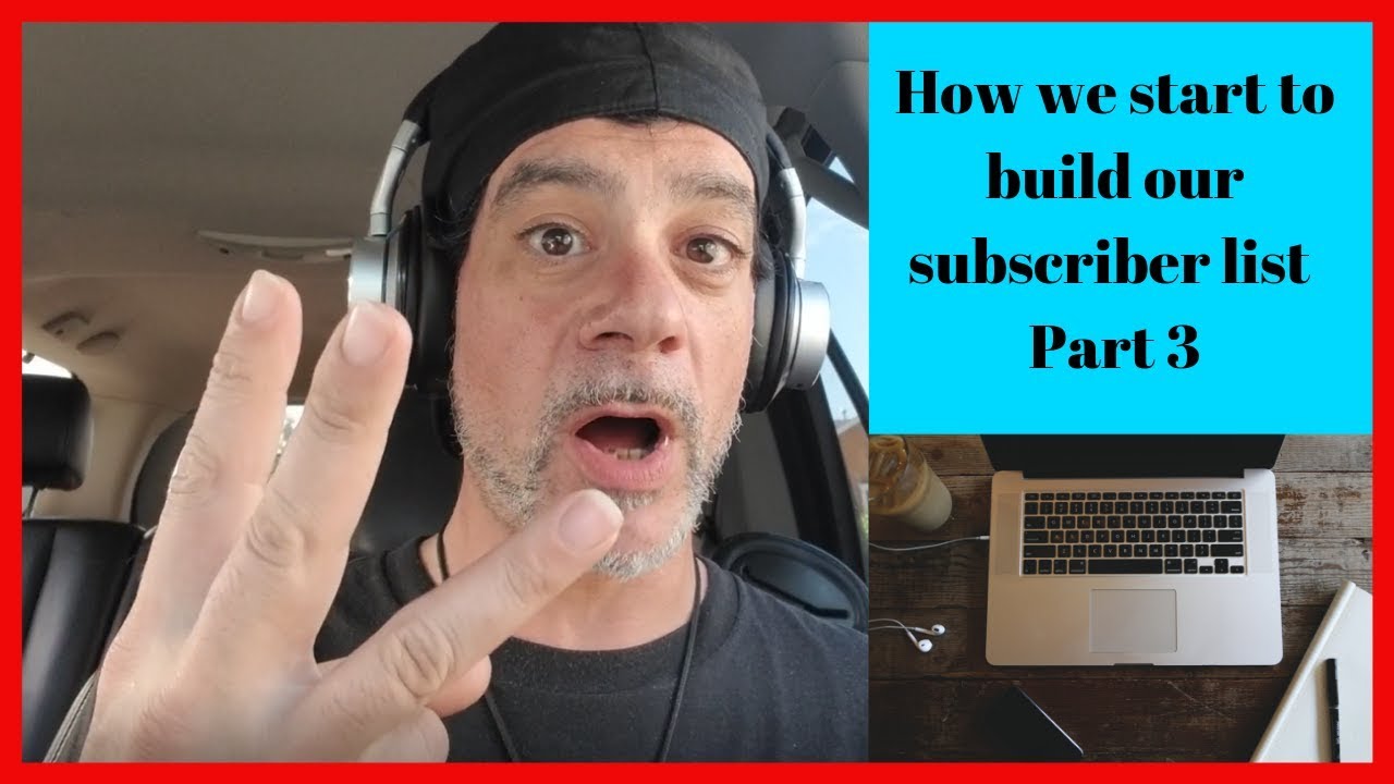 How we start to build a subscriber list Part 3 - YouTube
