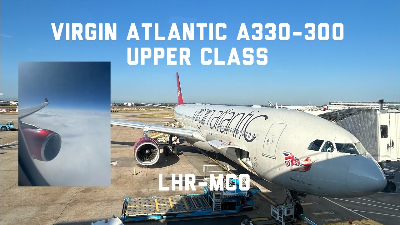 Virgin Atlantic A330-300 LHR-MCO Tripreport (Upper Class) - YouTube