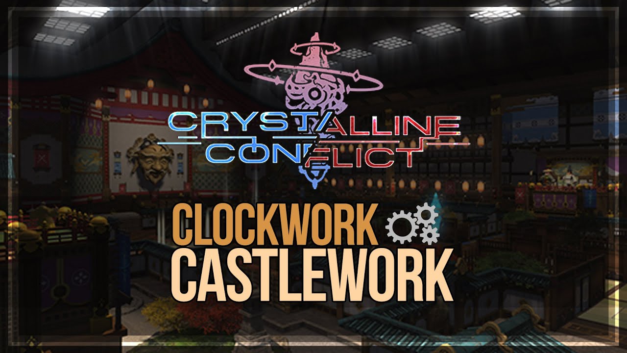 FFXIV New PVP Map - Crystalline Conflict: Clockwork Castletown [Patch 6 ...