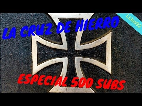 La Cruz de Hierro especial 500 subs