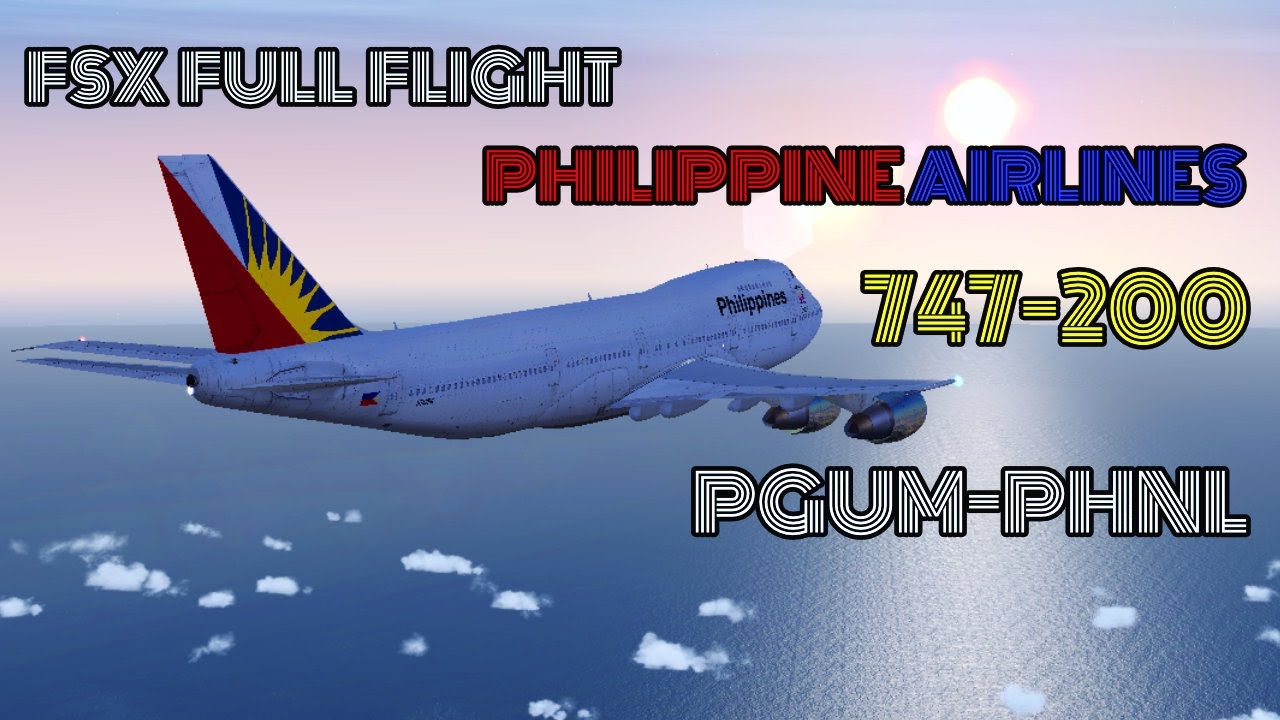 FSX | Full Flight | Philippine Airlines 747-200 Guam-Honolulu (livery ...
