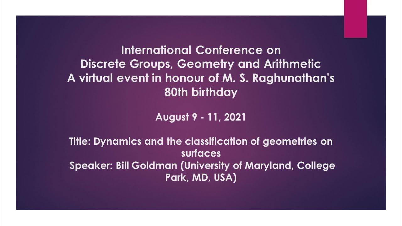 Lecture10: August 10, 2021: Bill Goldman (University of Maryland ...