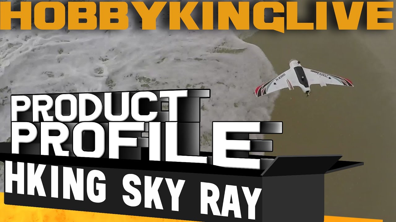 Product Profile - Sky Ray Flying FPV Wing - HobbyKing Live - YouTube