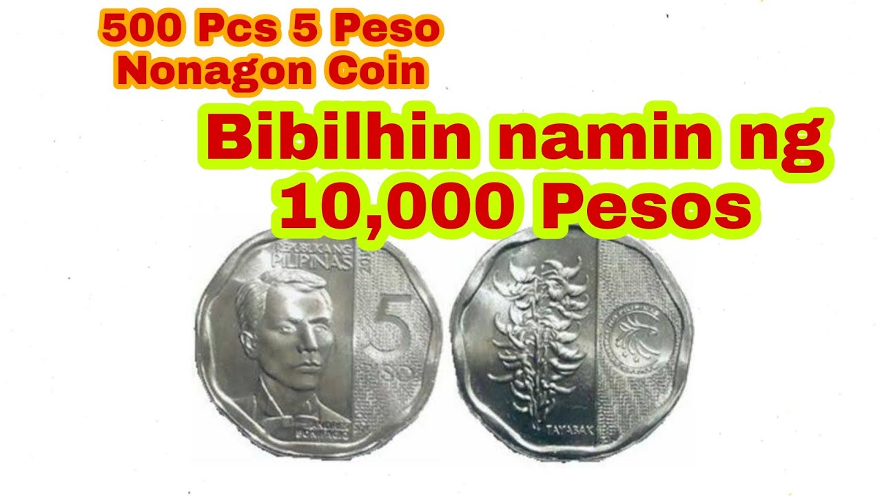 500 PCS OF 5 PESO NONAGON COIN BIBILHIN NG 10,000 PESOS - YouTube