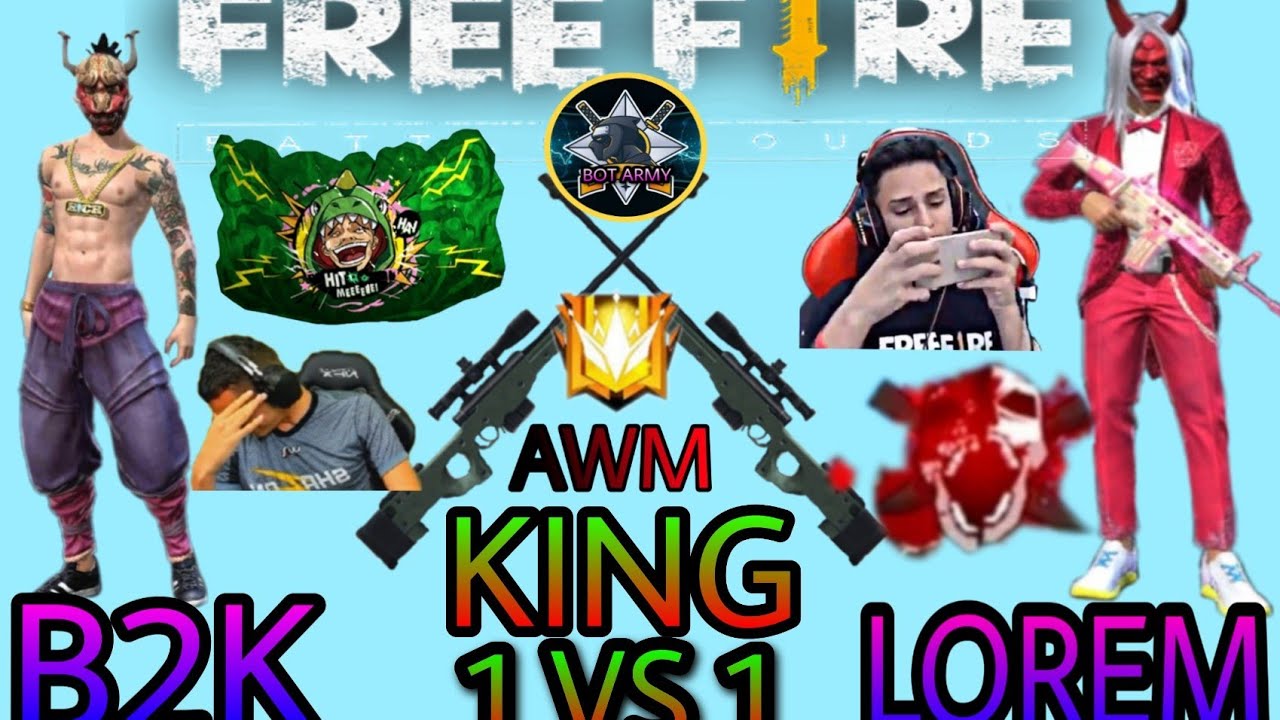 Free Fire🔥 AWM KING👑 / B2K VS LOREM / Mobile Player Vs PC Player /(BOT ARMY) - YouTube
